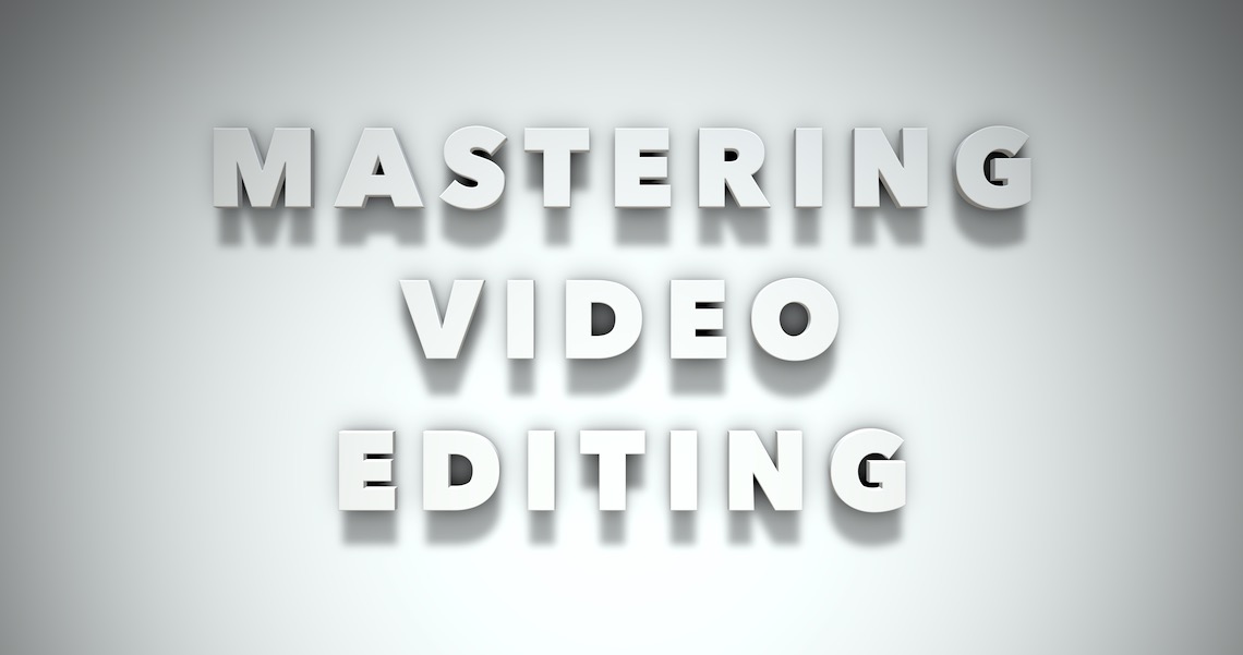 MASTERING POST-PRODUCTION: KEY TECHNIQUES FOR VIDEO EDITING